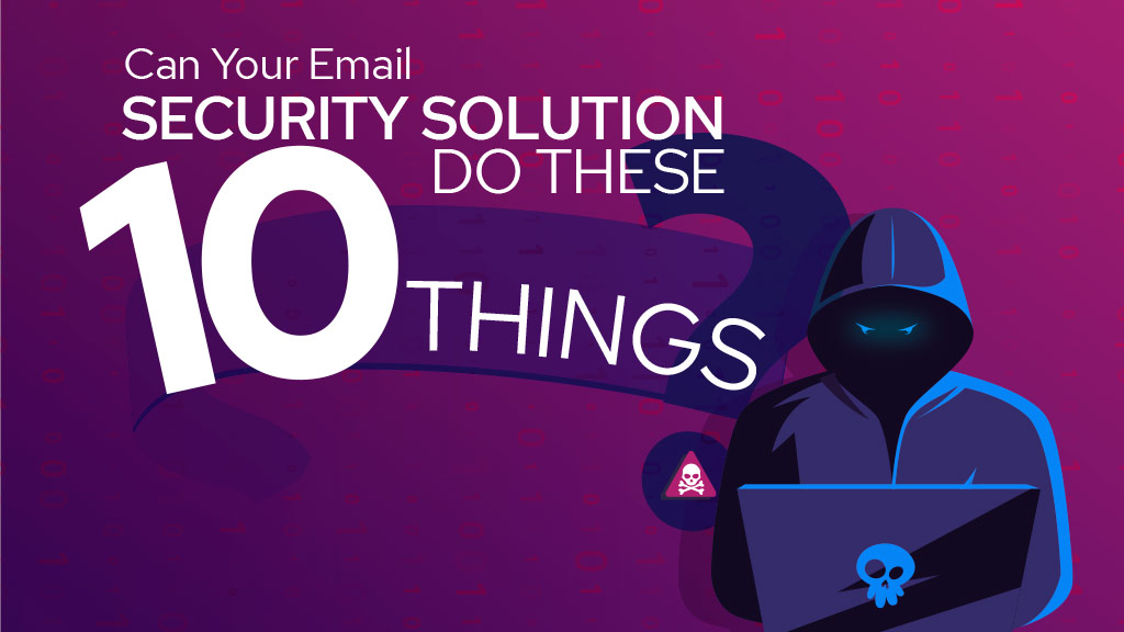 Can Your Email Security Solution Do These 10 Things? | Graphus Infographic
